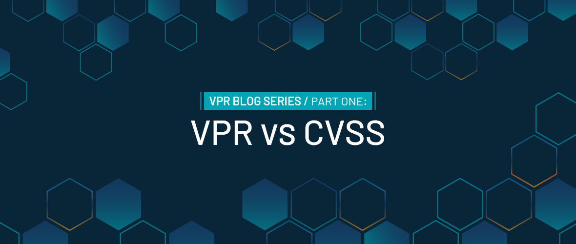 Understanding VPR vs. CVSS: A Guide | Tenable Blog